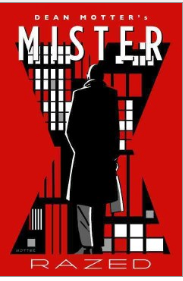 Mister X Razed – SPYSCAPE